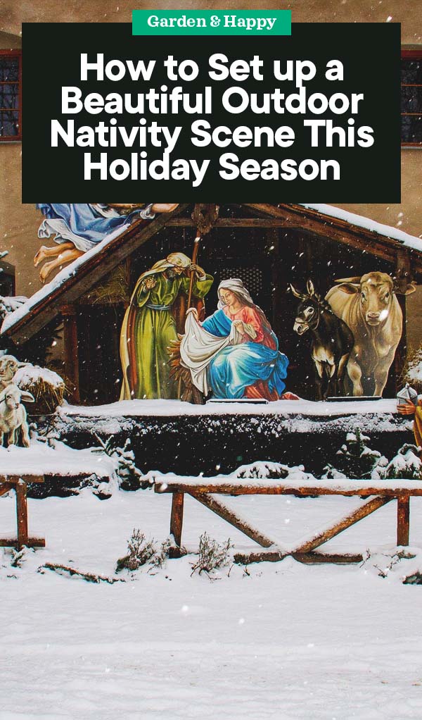 How to Set up a Beautiful Outdoor Nativity Scene This Holiday Season ...