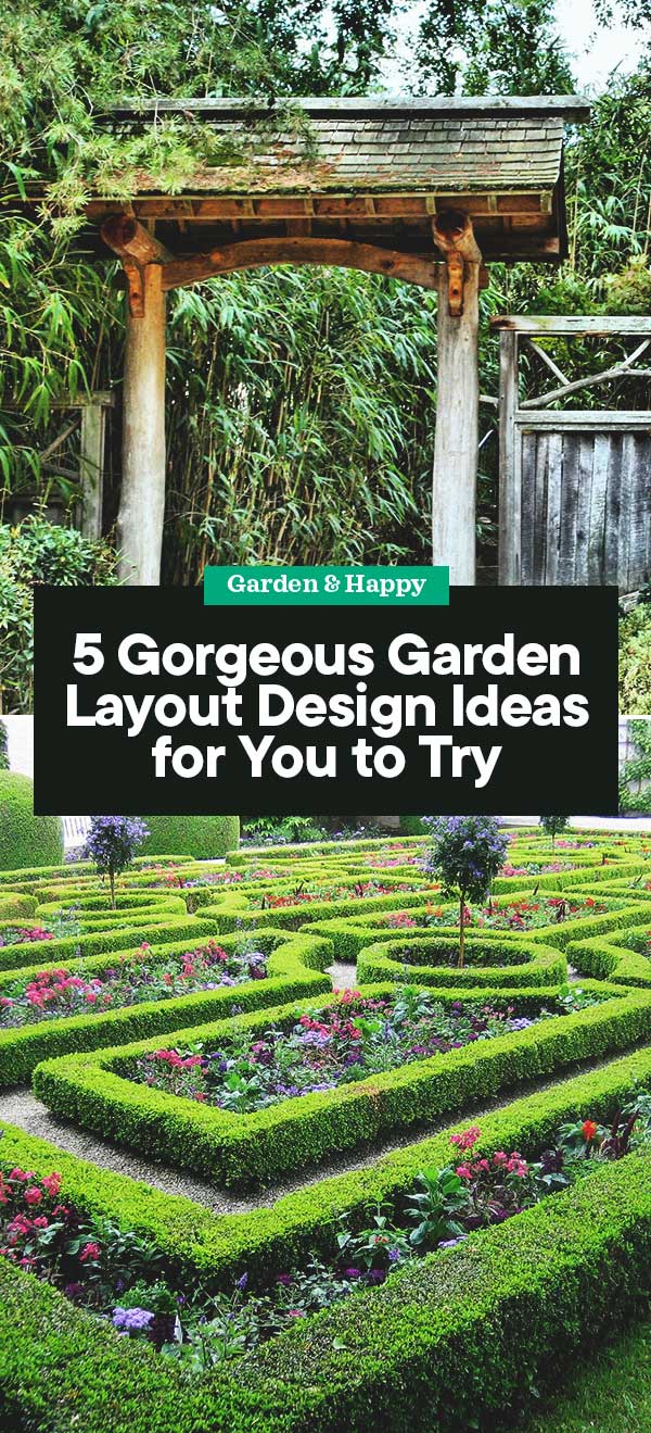 5 Gorgeous Garden Layout Design Ideas for You to Try - Garden and Happy